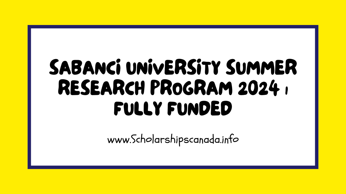 Sabanci University Summer Research Program 2024 | Fully Funded