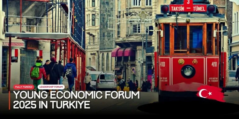 Young Economic Forum (YEF) 2025 in Istanbul, Turkey - Fully Funded!