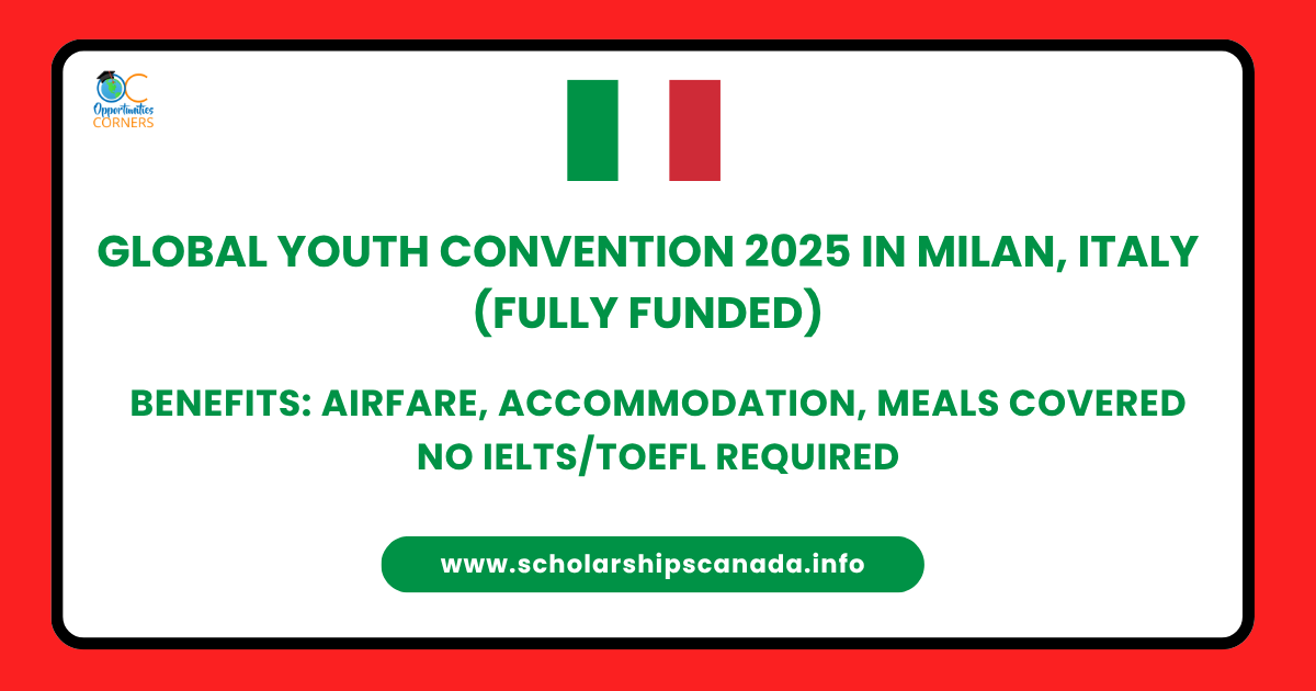 Global Youth Convention 2025 in Milan, Italy (Fully Funded.)